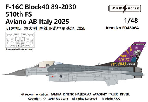 Fab Scale FD48064 Lockheed Martin F-16 C Block 40 - 89-2030 510th FS Aviano AB Italy (2025 /Photo-etched Parts Included)