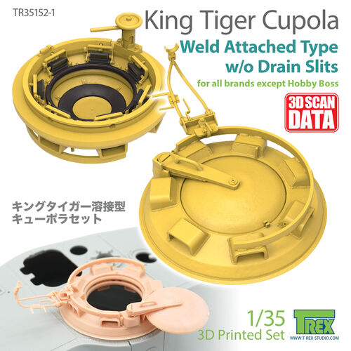 T-Rex Studio 35152-1 King Tiger Cupola Weld Attached Type Without Drain Slits For All Brands Except Hobby Boss