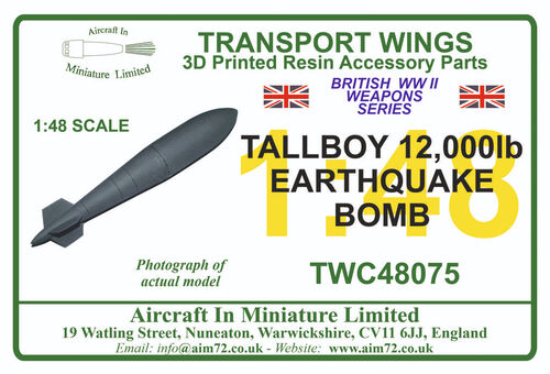 Aircraft In Miniature Ltd TWC48075 Tallboy Bomb