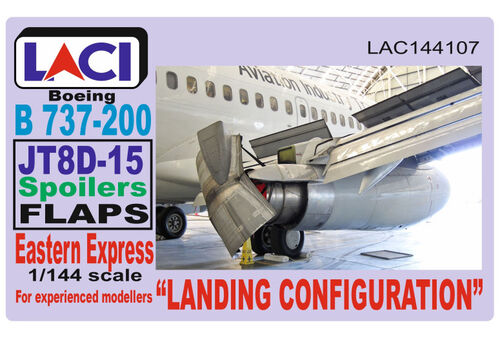 LACI 144107 Boeing 737-200 with JT8D-15 Spoilers Flaps Landing Configuration for Eastern Express kit