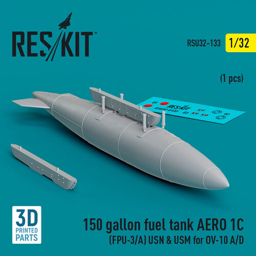 RES/KIT U32-0133 150 Gallon Fuel Tank AERO 1C (FPU-3/A) USN And USM For OV-10 A/D (1pc) (3D Printed)