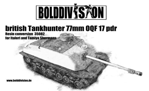 Bold Division 35082 British Tank Hunter 77mm OQF 17 pdr (Resin Conversion For Italeri And Tamiya Shermans)