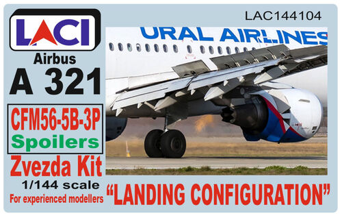 LACI 144104 Airbus A321 with CFM56-5B-3P Spoilers Landing Configuration for Zvezda kit