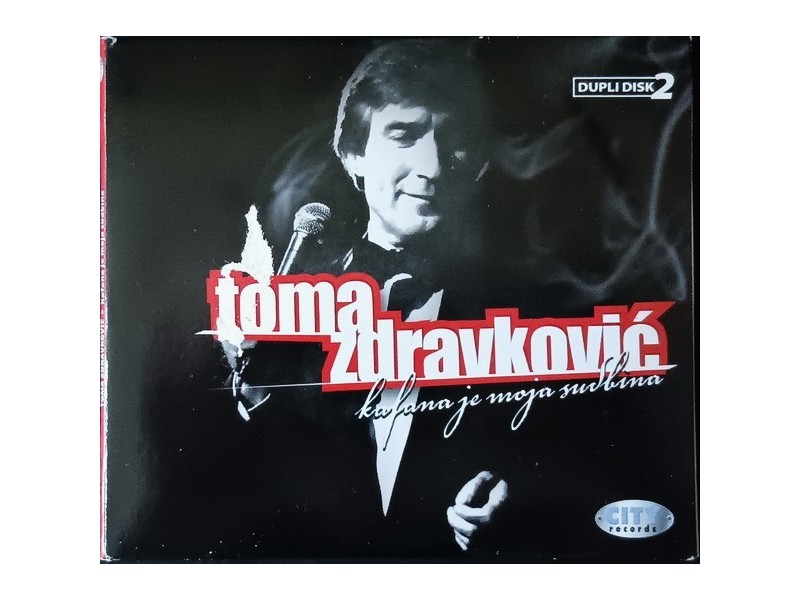Toma Zdravkovic-Kafana je moja Sudbina 2CD (2009)
