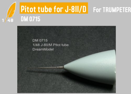Dream Model DM0715 J-8II/D Pitot tube(For Trumpeter)
