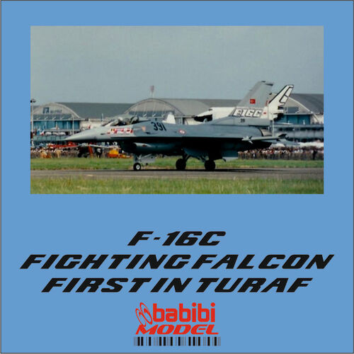 Babibi Models 01150 Lockheed-Martin F-16 C Fighting Falcon - First Plane in Turkey