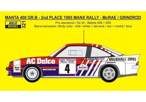 Rejimodel 321 Opel Manta 400 Gr.B - Mcrae J. and Grindrod 1985 Manx Rally 2nd Place (for Belkits Kits)