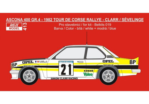 Rejimodel 413 Opel Ascona 400 - 1982 Tour De Corse Clarr / Savellinge (for Belkits 019 Kit)