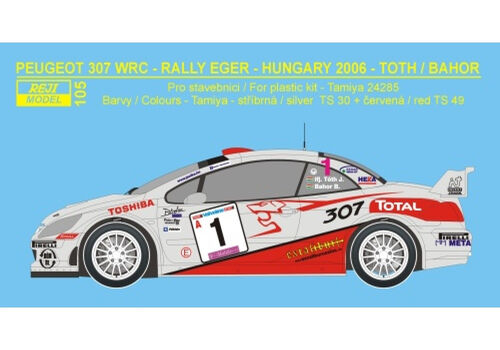 Rejimodel 105 Peugeot 307 WRC - Hungary Eger Rallye 2006 Toth / Bahor (for Tamiya Kits)