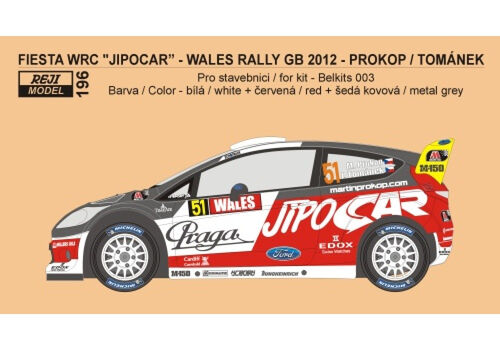 Rejimodel 196 Ford Fiesta WRC - Wales Rally GB 2011 Prokop / Tomanek (for Belkits Kits)