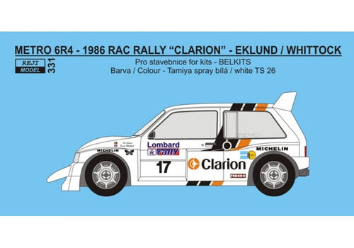 Rejimodel 331 MG Metro 6R4 - Clarion team Europe - RAC Rally 1986 - Eklund / Whittock (for Belkits Kits)