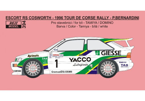 Rejimodel 394 Ford Escort RS Cosworth - YACCO - Tour de Corse 1996 - Bernardini / Francois (for Tamiya and Domino Kits)