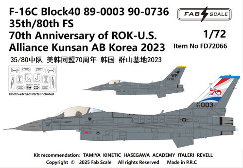 Fab Scale FD72066 Lockheed Martin F-16 C Block 40 - 89-0003 90-0736 35th/80th FS 70th Anniversary of ROK-U.S. Alliance Kunsan AB Korea (2023 / Photo-etched Parts Included)