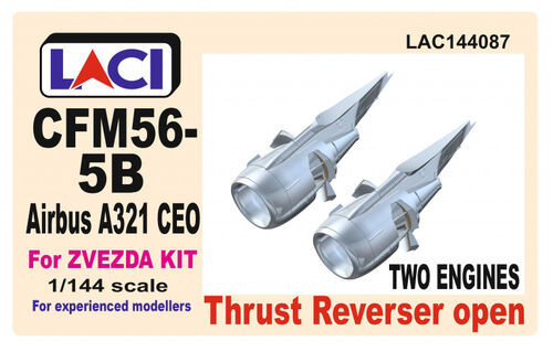 LACI 144087 Engines CFM56-5B Thrust Reverser Open for Airbus 321 CEO Zvezda kit (2 engines in box)