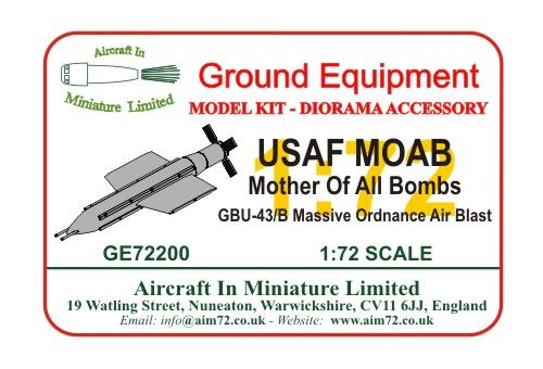 Aircraft In Miniature Ltd GE72200 MOAB - Mother Of All Bombs - GBU-43/B Massive Ordnance Air Blast
