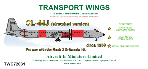 Aircraft In Miniature Ltd TWC72031 Canadair CL-44J (stretched version) - Conversion Set (for Mach 2 Bristol Britannia kits)