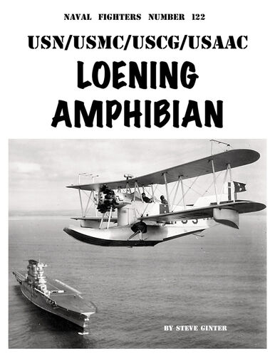 Naval Fighters 122 USN / USMC / USCG / USAAC Loening Amphibian by Steve Ginter