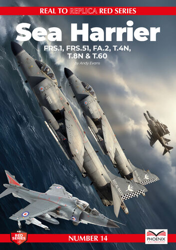 Phoenix Scale Publications RED14 BAe Sea Harrier FRS.1 / FRS.51 / FA.2 / T. 4N / T.8N & T.60 by Andy Evans