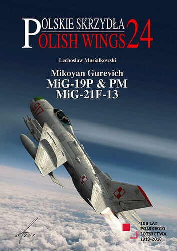 Stratus PS24EN Polish Wings 24. - Mikoyan Gurevich MiG-19P And PM, MiG-21 F-13