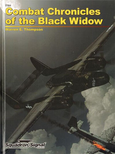 NEW! Squadron Signal 7701 Combat Chronicles of the Black Widow by W.E.Thompson (Hard Back)