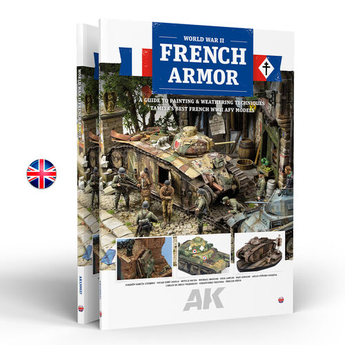 AK-Interactive 130027 French Armor – A Guide to Painting & Weathering Techniques Using Tamiya’s French WWII AFV Models (Englih Version)