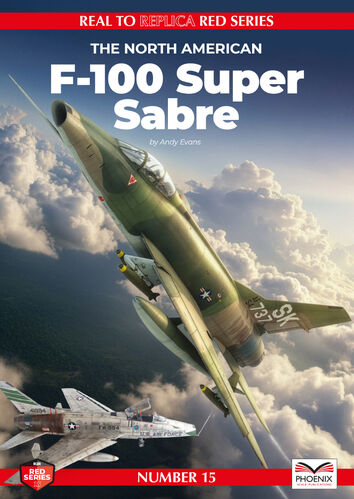 Phoenix Scale Publications RED15 North American F-100 Super Sabre by Andy Evans