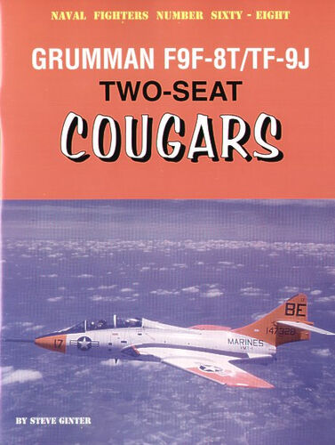 Naval Fighters 68 Grumman F9F-8T/TF-9J - Two Seat Cougars by S.Ginter