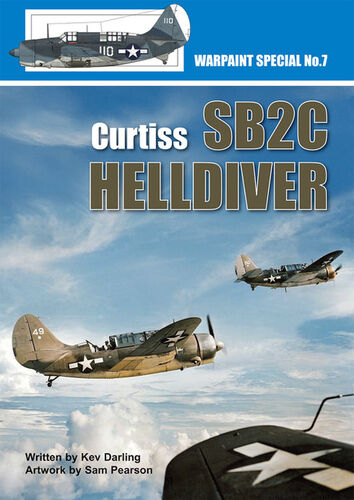 Warpaint Books Limited SP07 Curtiss SB2C Helldiver by Kev Darling (Warpaint Special No.7)