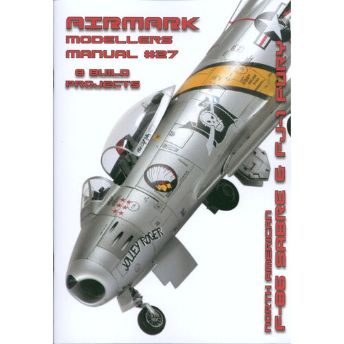Airmark AMM27 North American F-86 Sabre & FJ1 Fury by Andy Evans (Modellers Manual 27)
