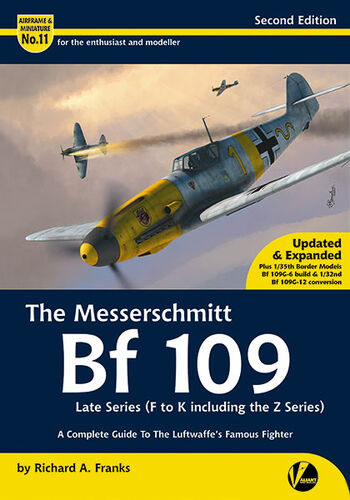 Valiant Wings Publishing AM-11 The Messerschmitt Bf-109 (Late Versions) - Complete Guide by Richard A. Franks