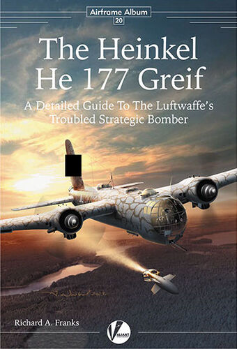 Valiant Wings Publishing AA-20 The Heinkel He-177 Greif - Detailed Guide by Richard A. Franks