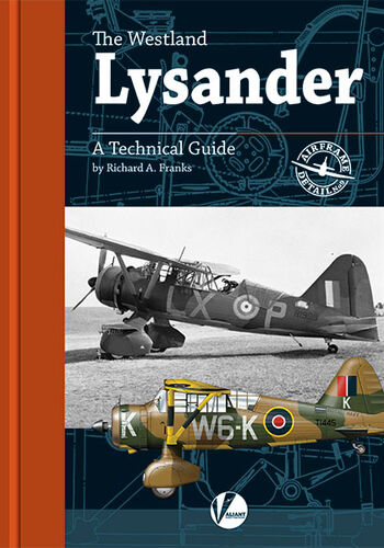Valiant Wings Publishing AD-09 The Westland Lysander - Technical Guide by Richard A. Franks