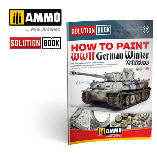 AMMO of Mig Jimenez 6601 How to paint WWII German winter vehicles (Solution book)