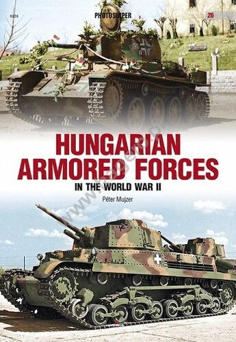 Kagero FS-0026 Hungarian Armored Forces in World War II