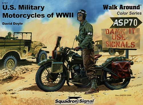 Squadron Signal 5707 US Military Motorcycles of WWII by David Doyle (Walk Around Series)