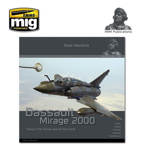HMH-Publications DH-003 Aircraft in Detail: Dassault Mirage 2000