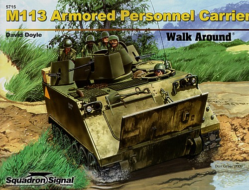 Squadron Signal 5715 M113 Armored Personnel Carrier by David Doyle (Walk Around Series)
