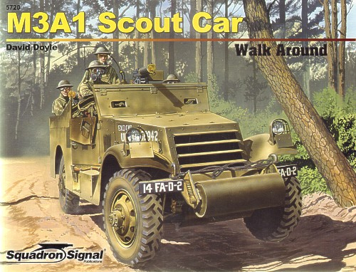 Squadron Signal 5720 M3A1 Scout Car by David Doyle (Walk Around Series)