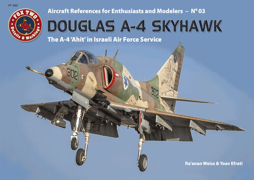 Double Ugly FT003 Douglas A-4 'Ahit' in IAF Service by R.Weiss & Y.Efrati