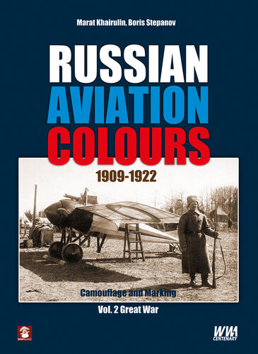 MMP Books RAC02 Russian Aviation Colours 1909-1922. Vol.2 Great War