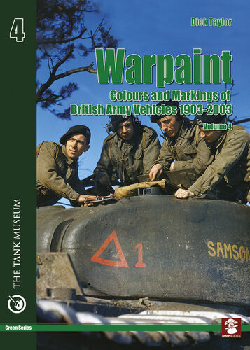 MMP Books 4112 Warpaint Vol 4: Colours and Markings of British Army Vehicles 1903-2003