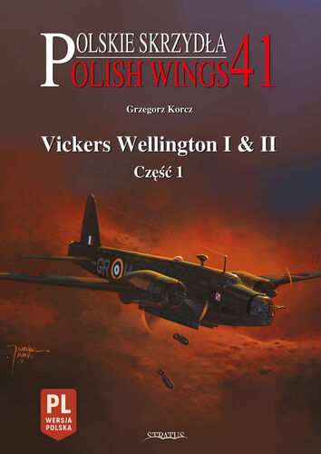 Stratus PS41PL Polskie Skrzydła 41. - Vickers Wellington I & II, Część 1