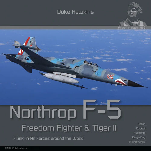 HMH-Publications DH-028 Northrop F-5 Freedom Fighter & Tiger II - Aircraft in Detail 028
