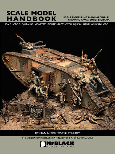 Mr Black Publications SMM11 Scale Modelling Manual Vol. 11 - Creating A WWI Super Diorama