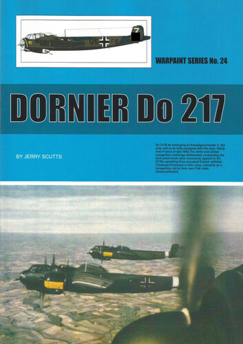Warpaint Books Limited Dornier Do-217 by Jerry Scutts (Warpaint Series No.24)
