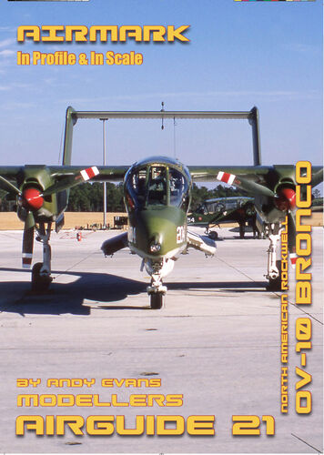 Airmark AA21 North American OV-10 Bronco by Andy Evans (Modellers Airguide 21)