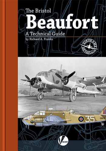 Valiant Wings Publishing AD-10 The Bristol Beaufort - Technical Guide by Richard A. Franks