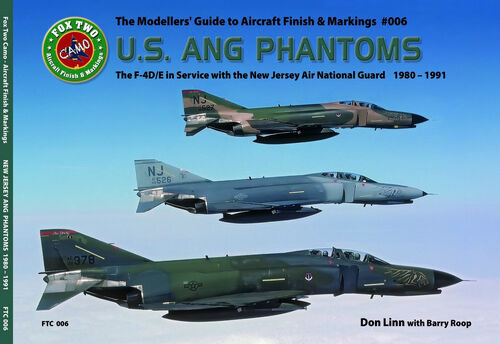 Double Ugly FTC006 US ANG Phantoms: The F-4 D/E in Service with the New Jersey Air National Guard 1980 - 1991 by Don Linn with Barry Roop