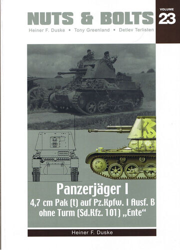 Nuts & Bolts 023 Nuts & Bolts Vol. 23 - Panzerjäger I 4,7 cm Pak (t) Auf Pz.Kpfw. I Ausf. B Ohne Turm (Sd.Kfz. 101) 'Ente'