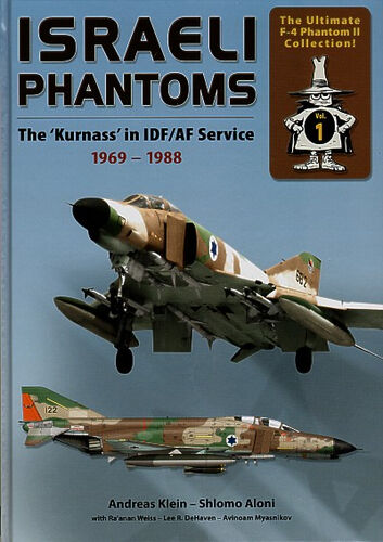 Double Ugly DU81-2 Israeli Phantoms - The 'Kurnass' in Israeli Air ForceService (1969-1988) Part 1 by A.Klein and S.Aloni